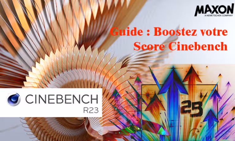 Guide : Boostez Votre Score Cinebench R23 Sous Windows