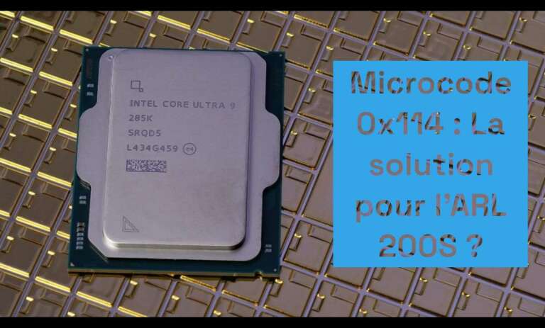 Microcode 0x114 : Amélioration Des CPU Intel Arrow Lake-S